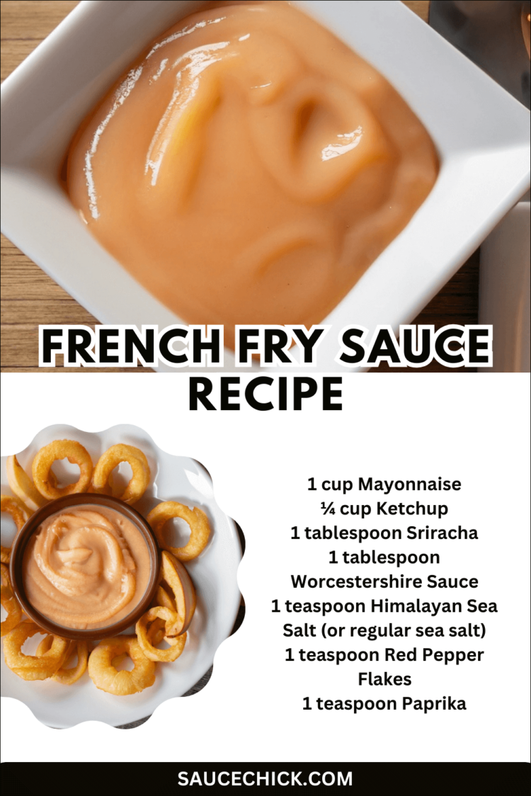The Ultimate French Fry Sauce Recipe For Your Snack Fiesta - Sauce Chick
